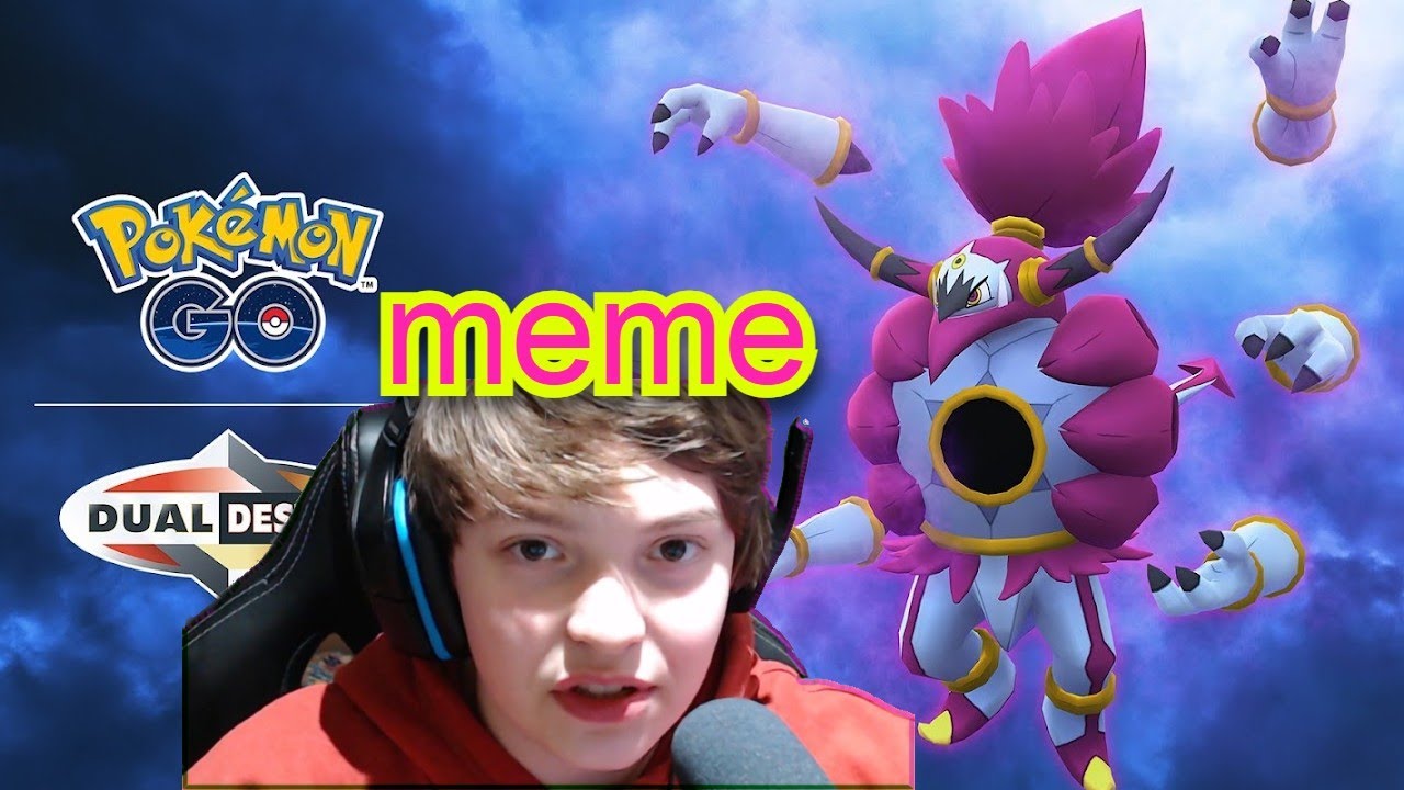 Pokemon Go Hoopa Meme - YouTube