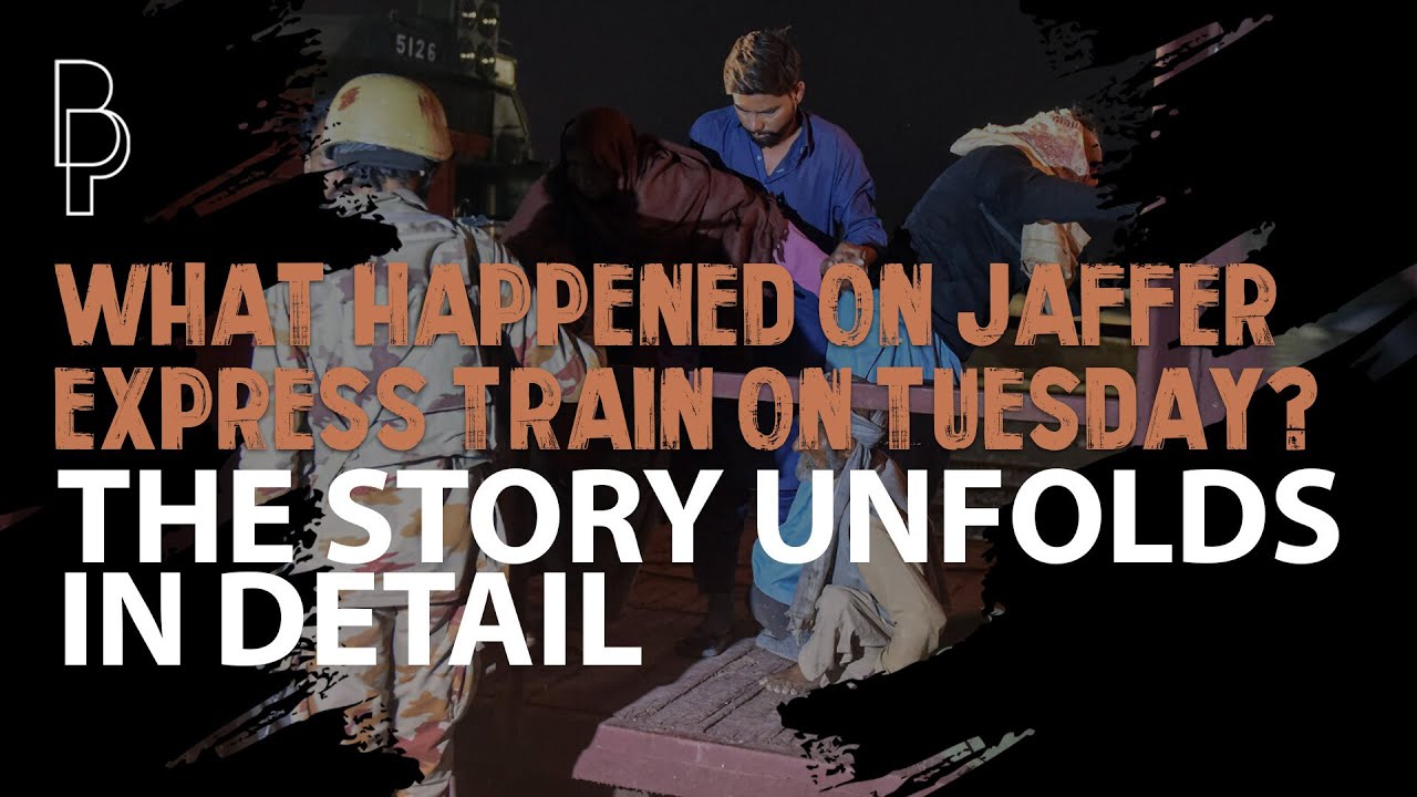 What happened on the Jaffer Express train on Tuesday? Here's the full ...