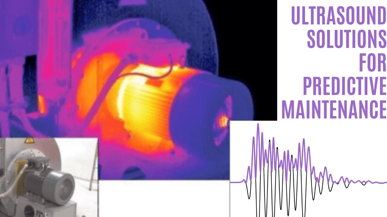 ULTRASOUND SOLUTIONS FOR PREDICTIVE MAINTENANCE - YouTube