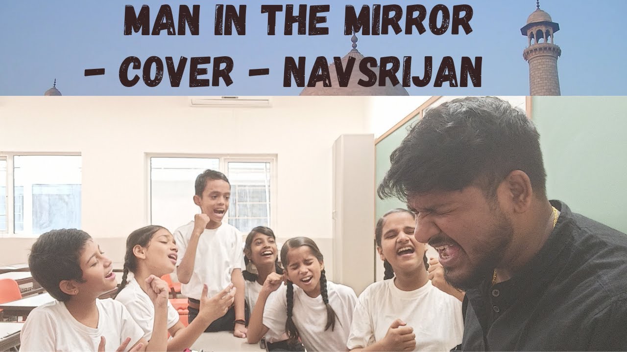 Man in the mirror - Improvised - Michael Jackson - Cover by School kids ...