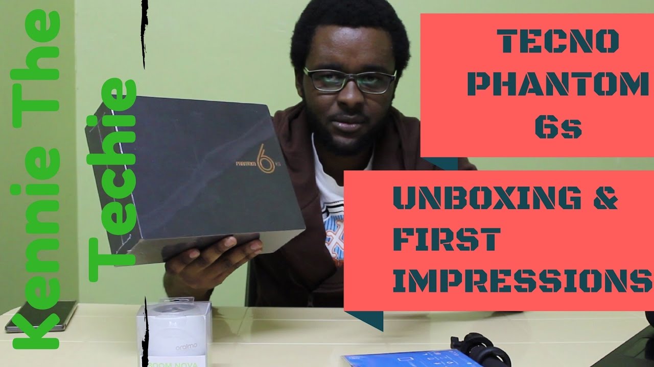 TECNO Phantom 6s Extra Detailed Unboxing and First Impressions - YouTube