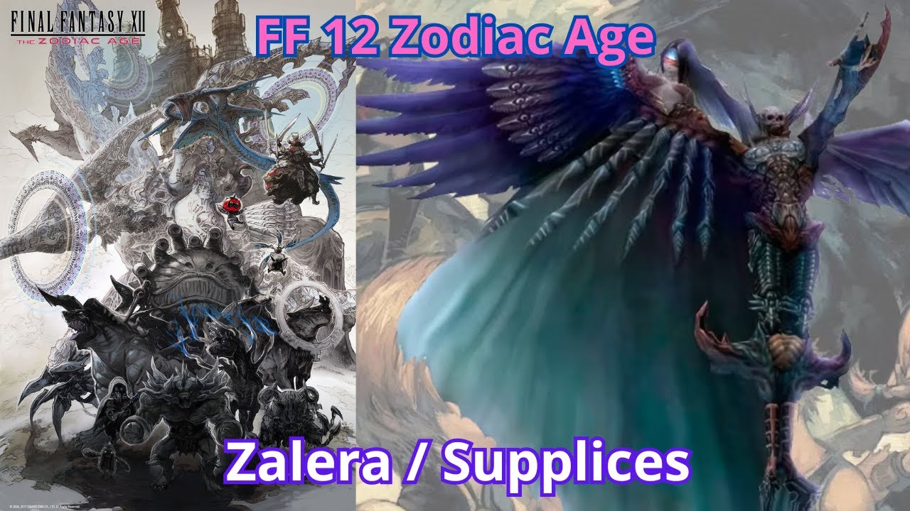 FINAL FANTASY XII THE ZODIAC AGE : ZALERA, L'ANGE DE LA MORT, SUPPLICES ...