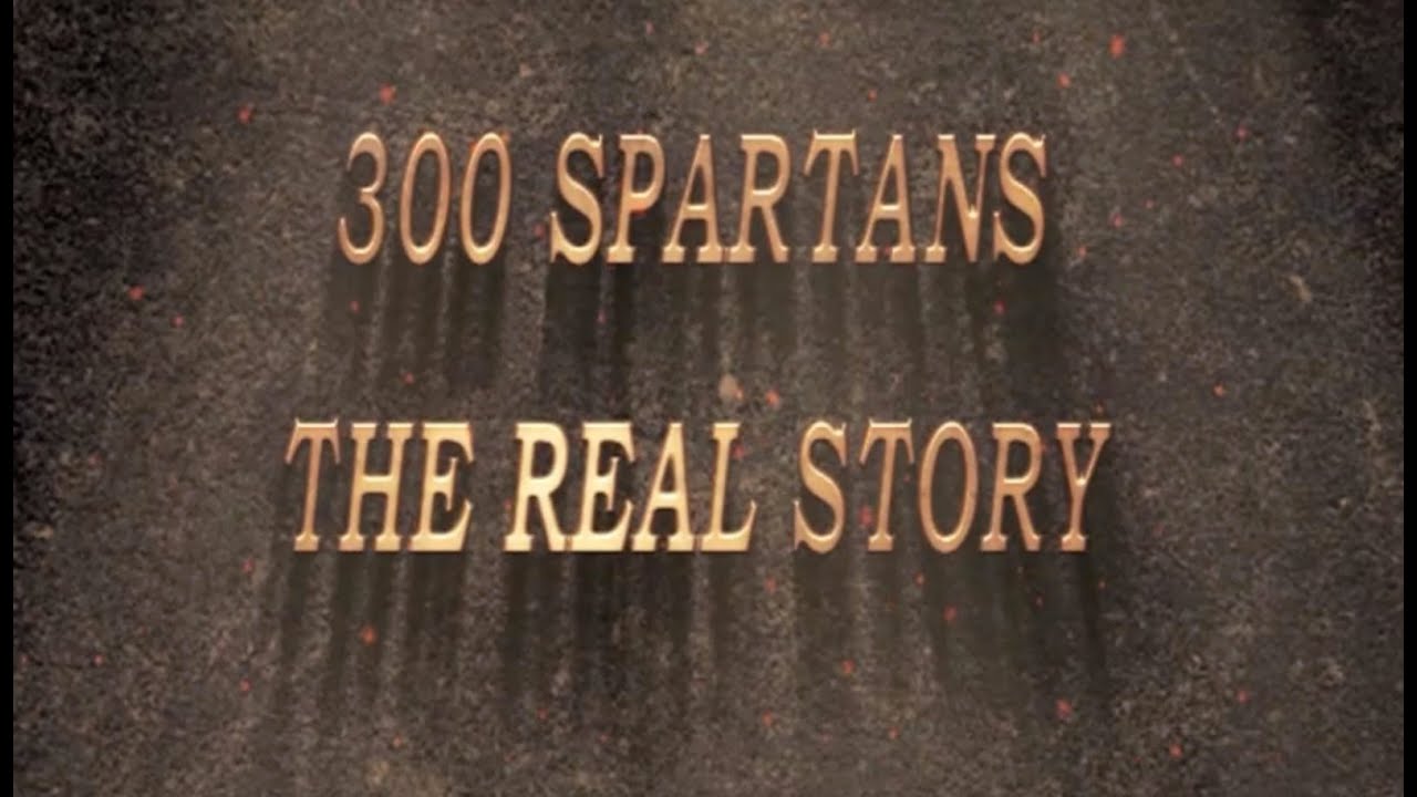 300 Spartans: The Real Story (Excerpt) - YouTube