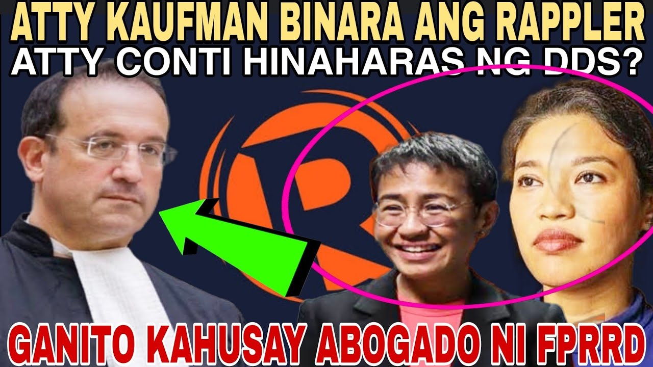 RAPPLER BARADO SA ABOGADO NI FPRRD ATTY CONTI HINAHARAS NG DDS? - YouTube
