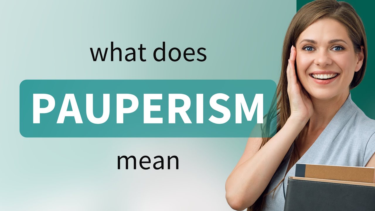 Pauperism • definition of PAUPERISM - YouTube