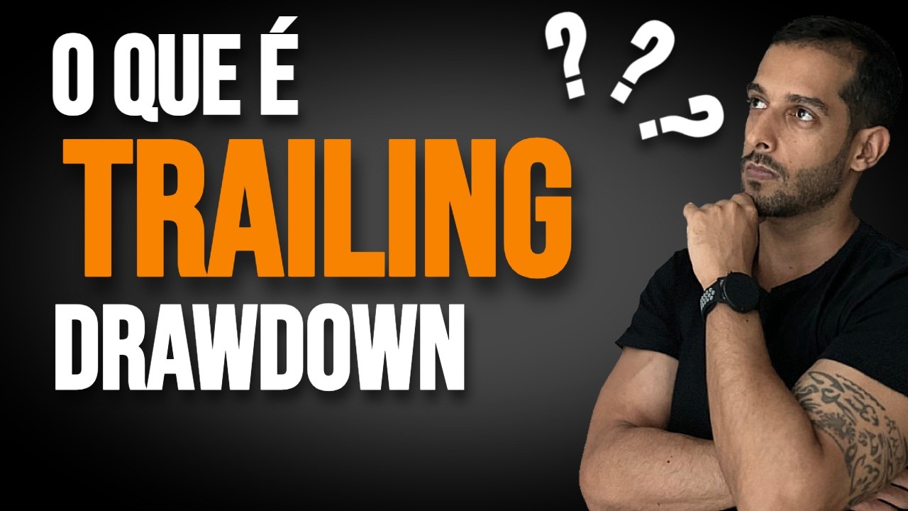 Trailing Drawdown: O QUE É e COMO Ele Pode Quebrar Sua Conta (ou Salvar ...