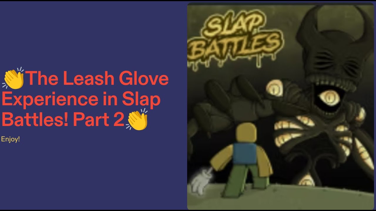 The Leash Glove Experience in Slap Battles - Part 2 - YouTube