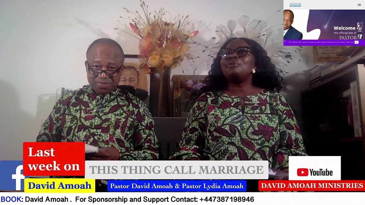 THIS THING CALL MARRIAGE / Pastor David Amoah & Pastor Lydia Amoah ...