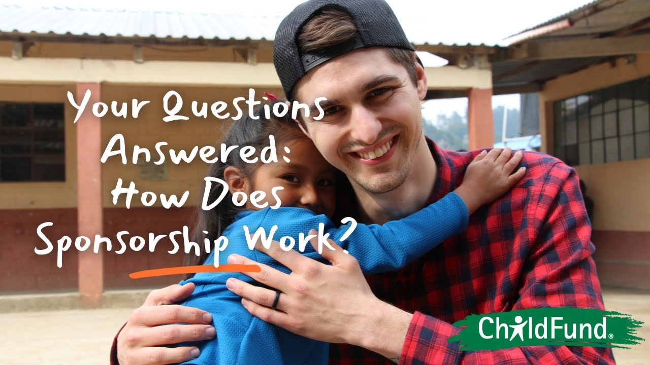 How does child sponsorship work? ChildFund's Jeremy Willet explains ...