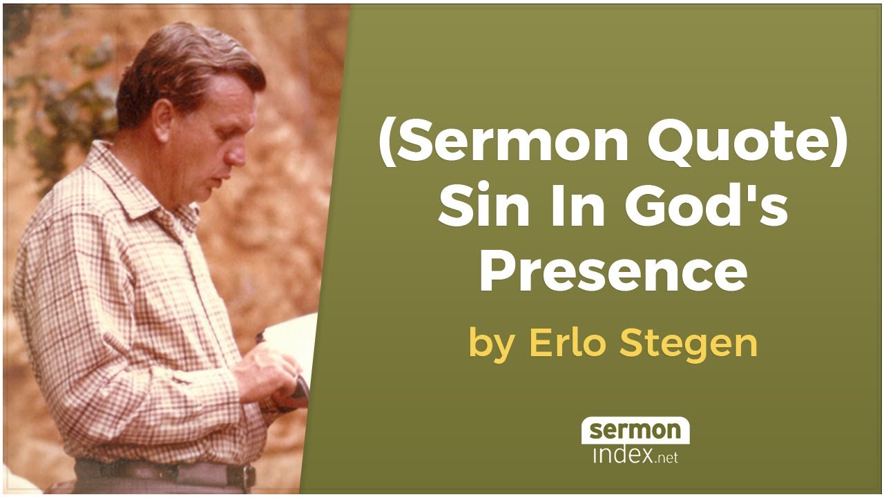(Sermon Quote) Sin In God's Presence by Erlo Stegen - YouTube