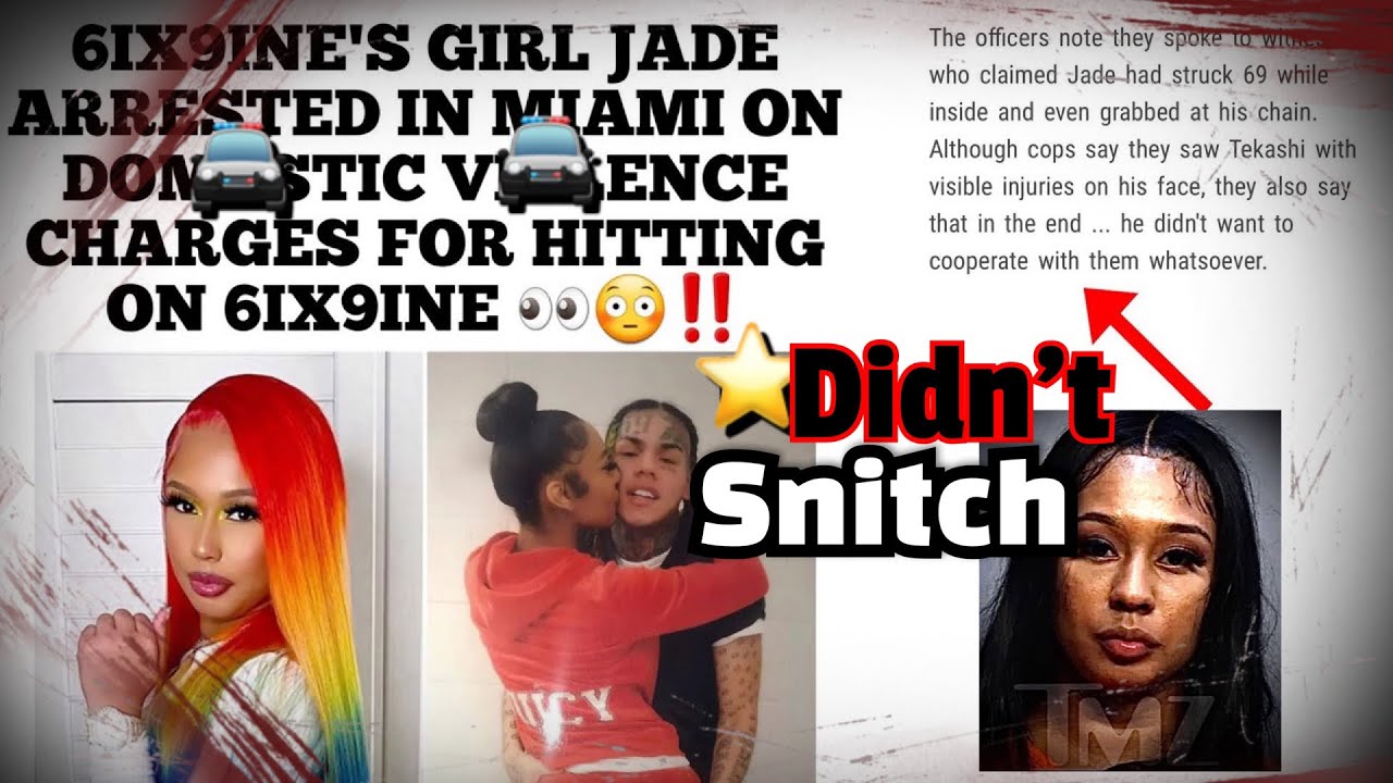 Tekashi 6ix9ine didn’t Snitch on his girlfriend Jade after she was ...