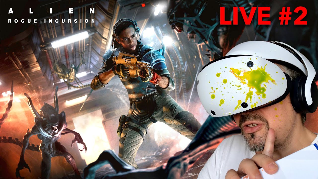 ALIEN Rogue Incursion - PSVR2 / VR lets play #2 / LIVE - YouTube