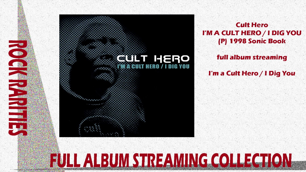 Cult Hero - I'm a Cult Hero / I Dig You - 1998 (full album streaming ...