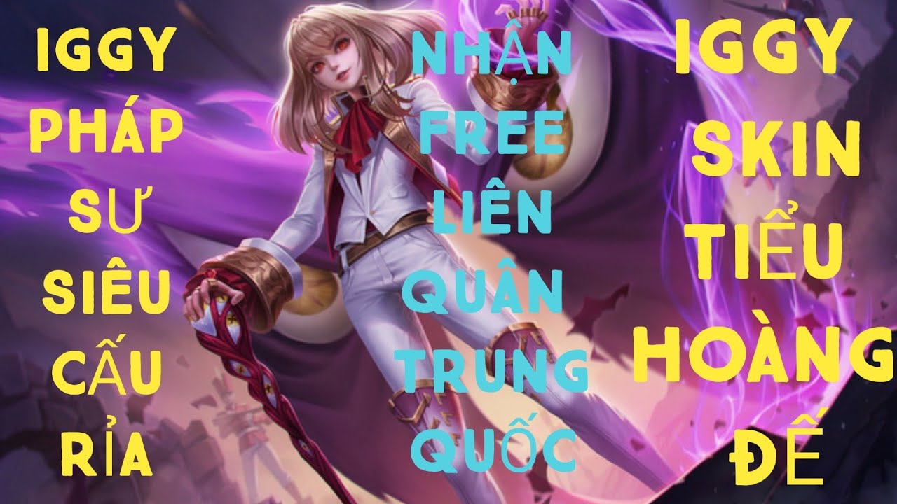 Liên Quân Mobile Bản Trung Quốc IGGY skin Tiểu Hoàng Đế, Pháp sư Siêu ...
