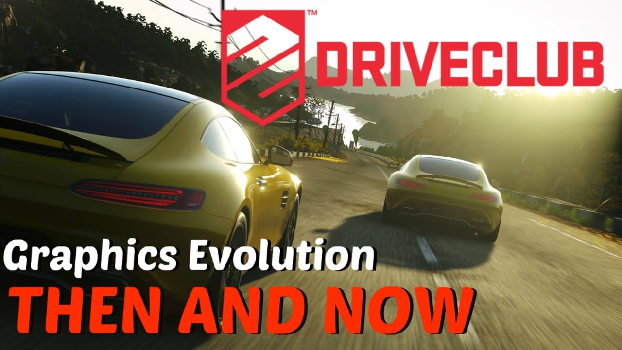Driveclub - Graphics Evolution - Then and Now [1080p HD] - YouTube