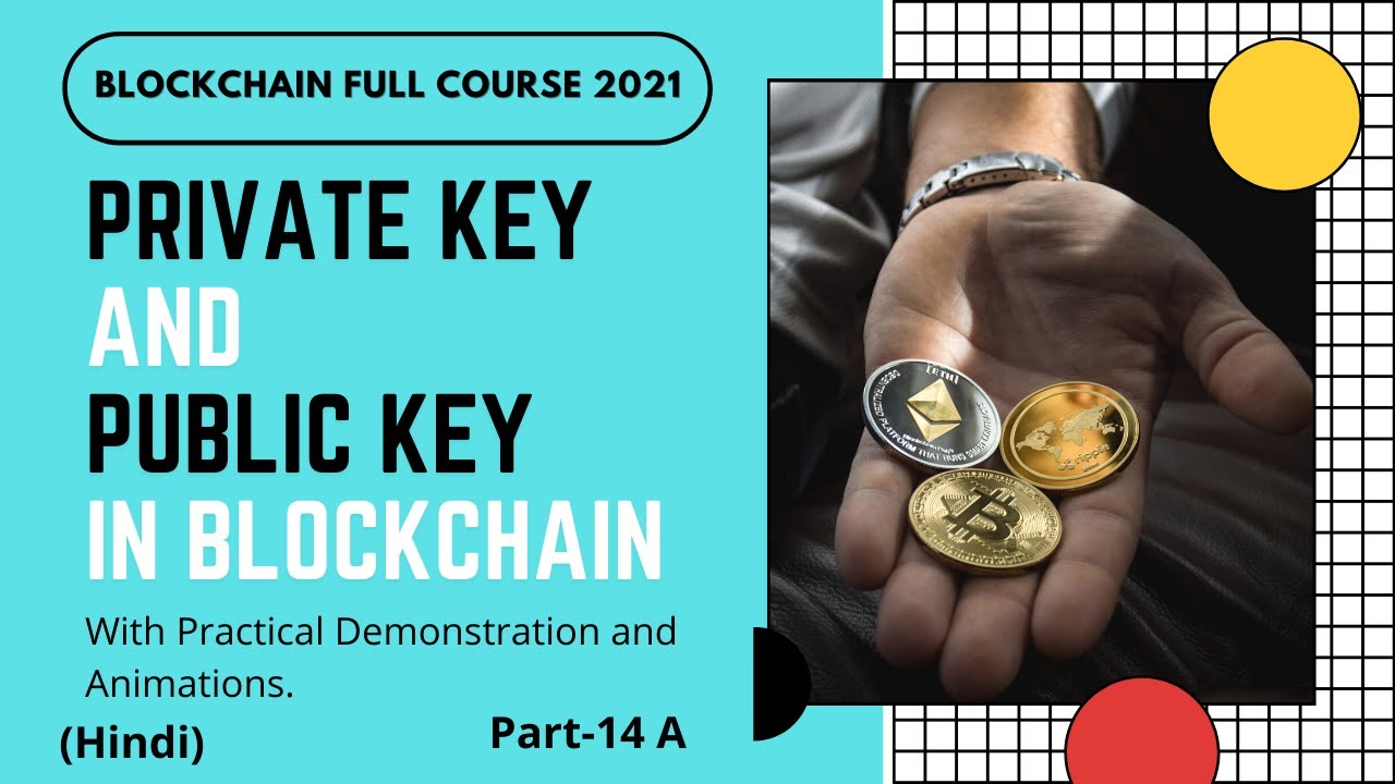 Public Key and Private Key in Blockchain | Cryptocurrency Full Course ...