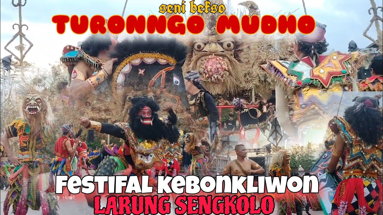 🔴LARUNG SENGKOLO , SENI BEKSO TURONGGO MUDHO LIVE FESTIVAL KEBONKLIWON ...