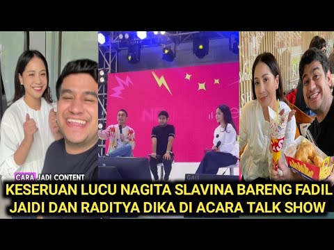 KESERUAN LUCU NAGITA BARENG FADIL JAIDI DAN RADITYA DIKA DI ACARA TALK ...