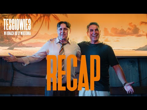 TEŚCIOWIE 3 |  Tadeusz robi „recap\