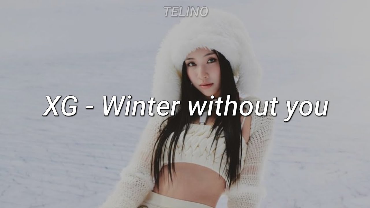 XG - WINTER WITHOUT YOU Easy Lyrics - YouTube