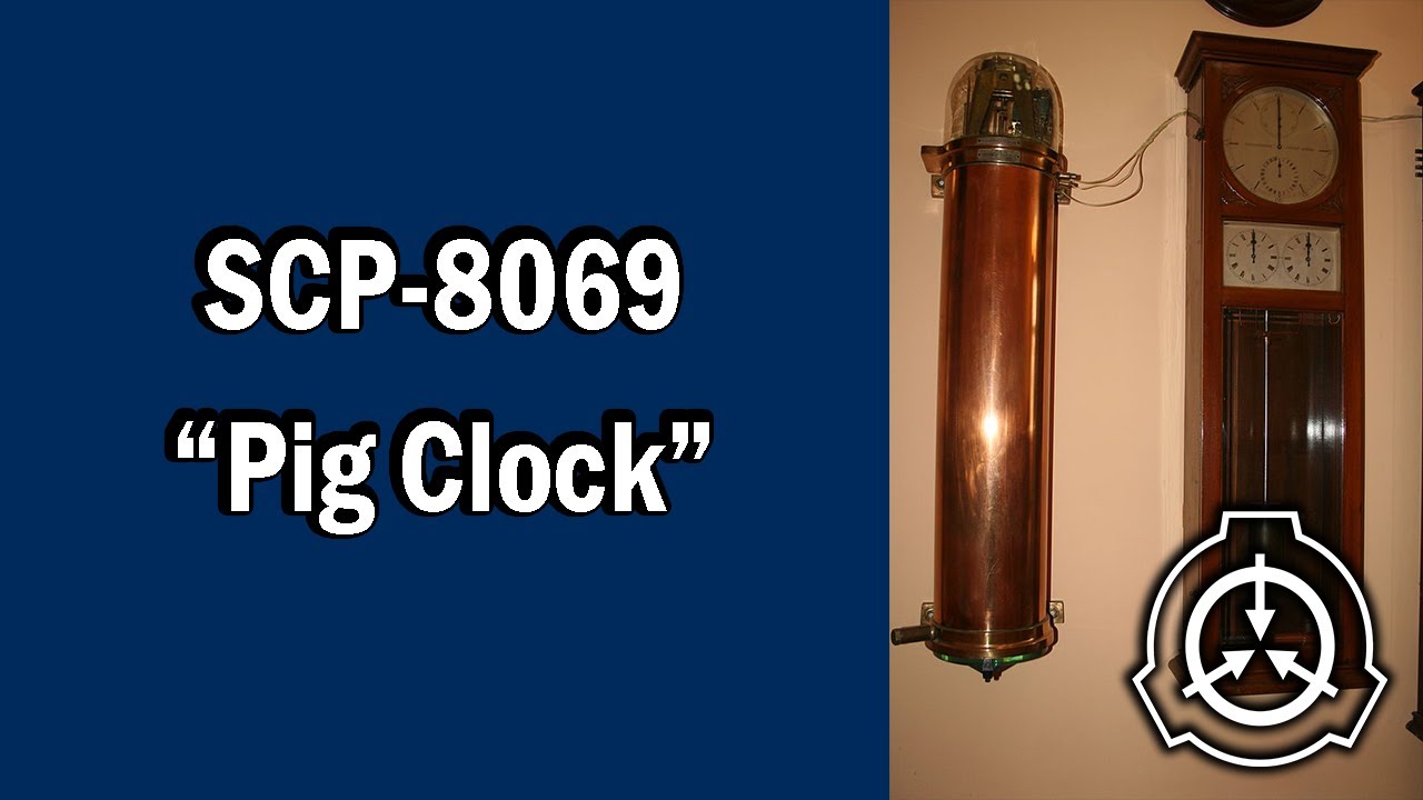 SCP-8069 "Pig Clock" Euclid [SCP Document Reading] - YouTube