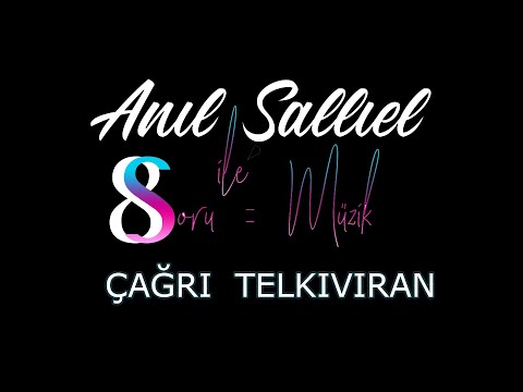 ANIL ŞALLIEL İLE 8 SORU = MÜZİK | ÇAĞRI TELKIVIRAN | FRAGMAN