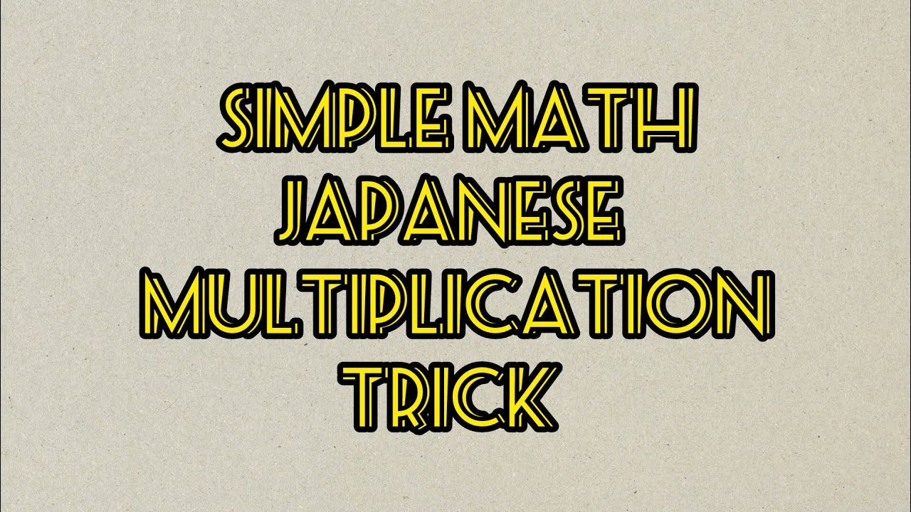 Multiply any number using this Japanese trick! | Just Math. #mathisfun #mathematics #mathtricks ...