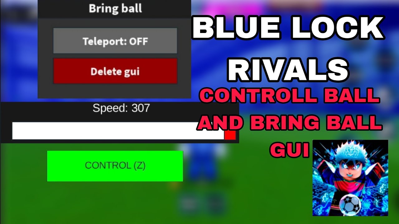 [⚽UPD] BLUE LOCK RIVALS SCRIPT - CONTROLL BALL AND BRING BALL GUI - YouTube