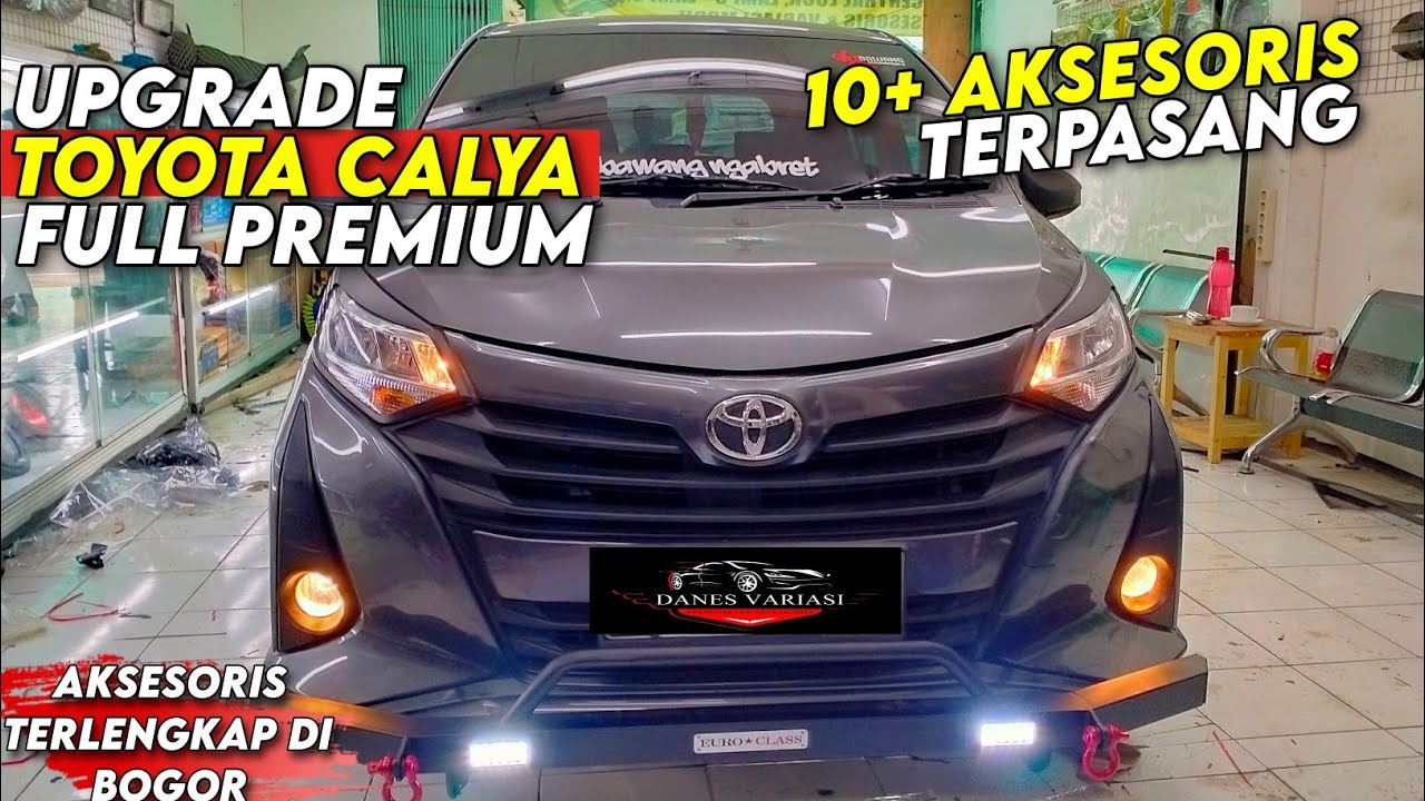 JADI TAMPAN‼️FULL AKSESORIS PREMIUM‼️MODIFIKASI TOYOTA CALYA‼️ DANES ...