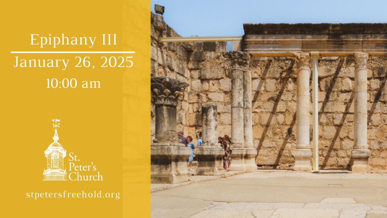 Holy Eucharist for the Third Sunday after Epiphany - January 26, 2025 ...