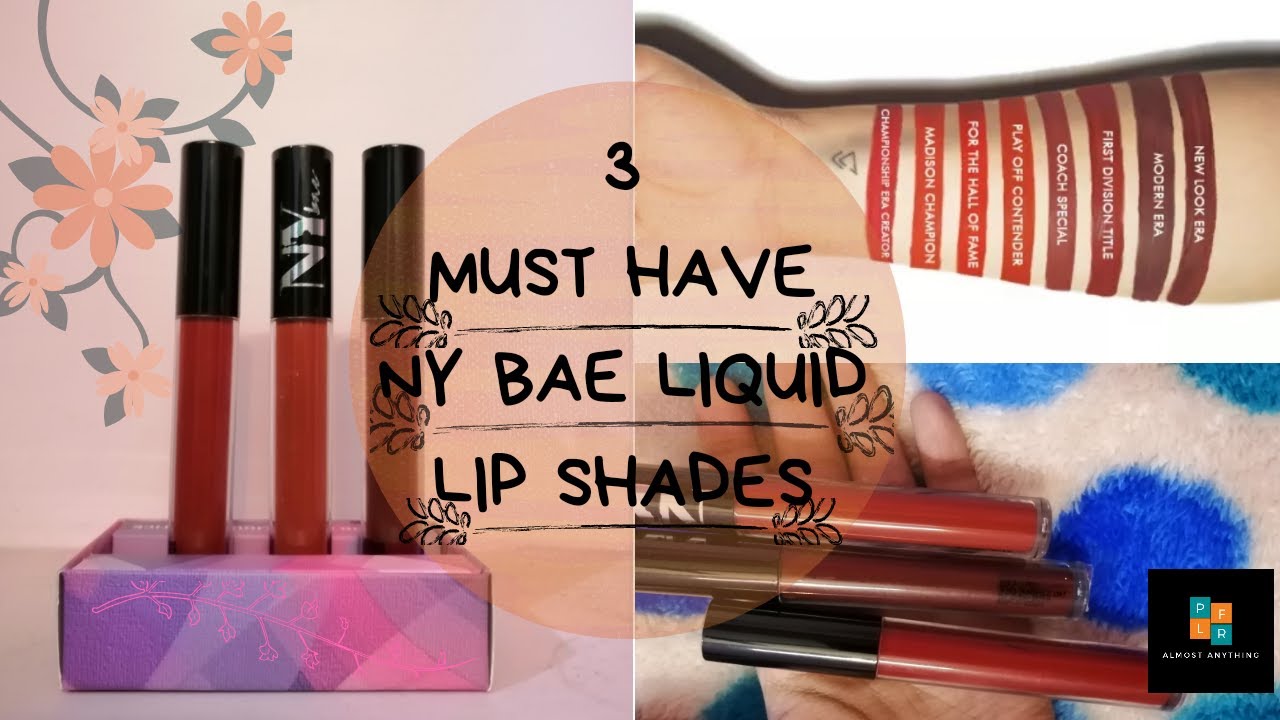 3 MUST HAVE NY BAE LIQUID LIPSTICK | NY BAE BEST 3 SHADES for ALL ...