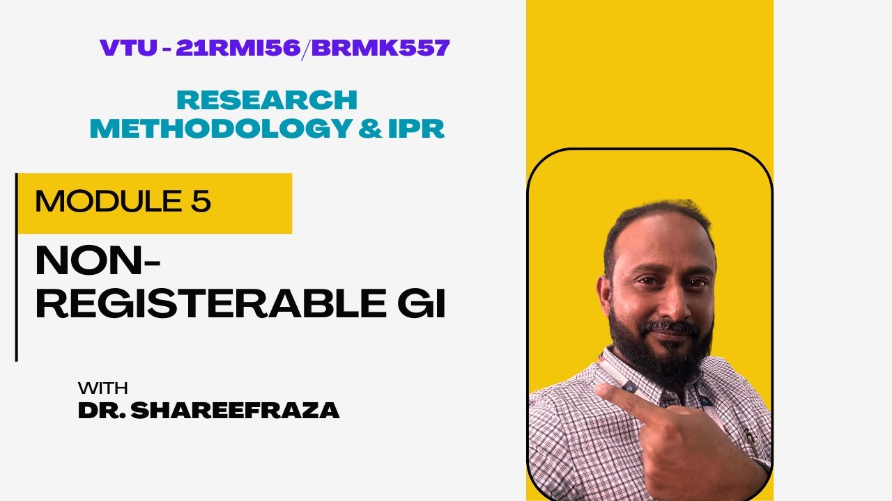 Research Methodology & IPR, Module 5, Non-Registerable GI # ...