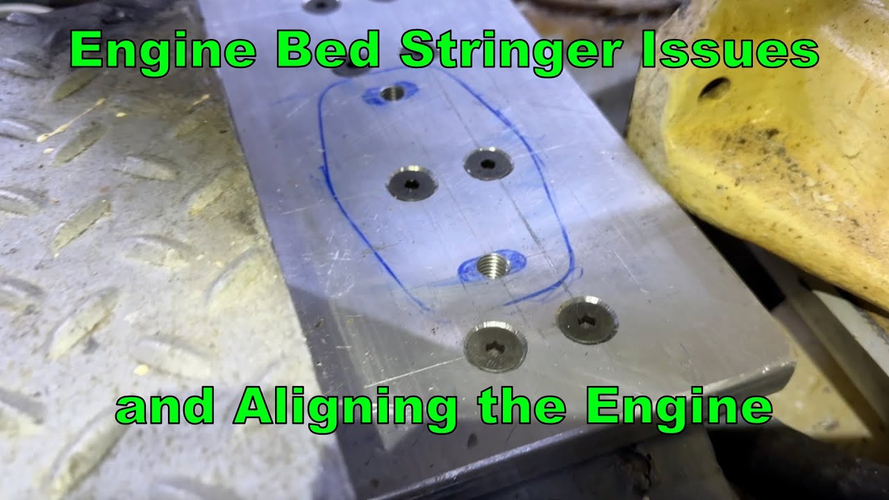 Engine Bed Stringer Issues and Aligning the Engine - YouTube