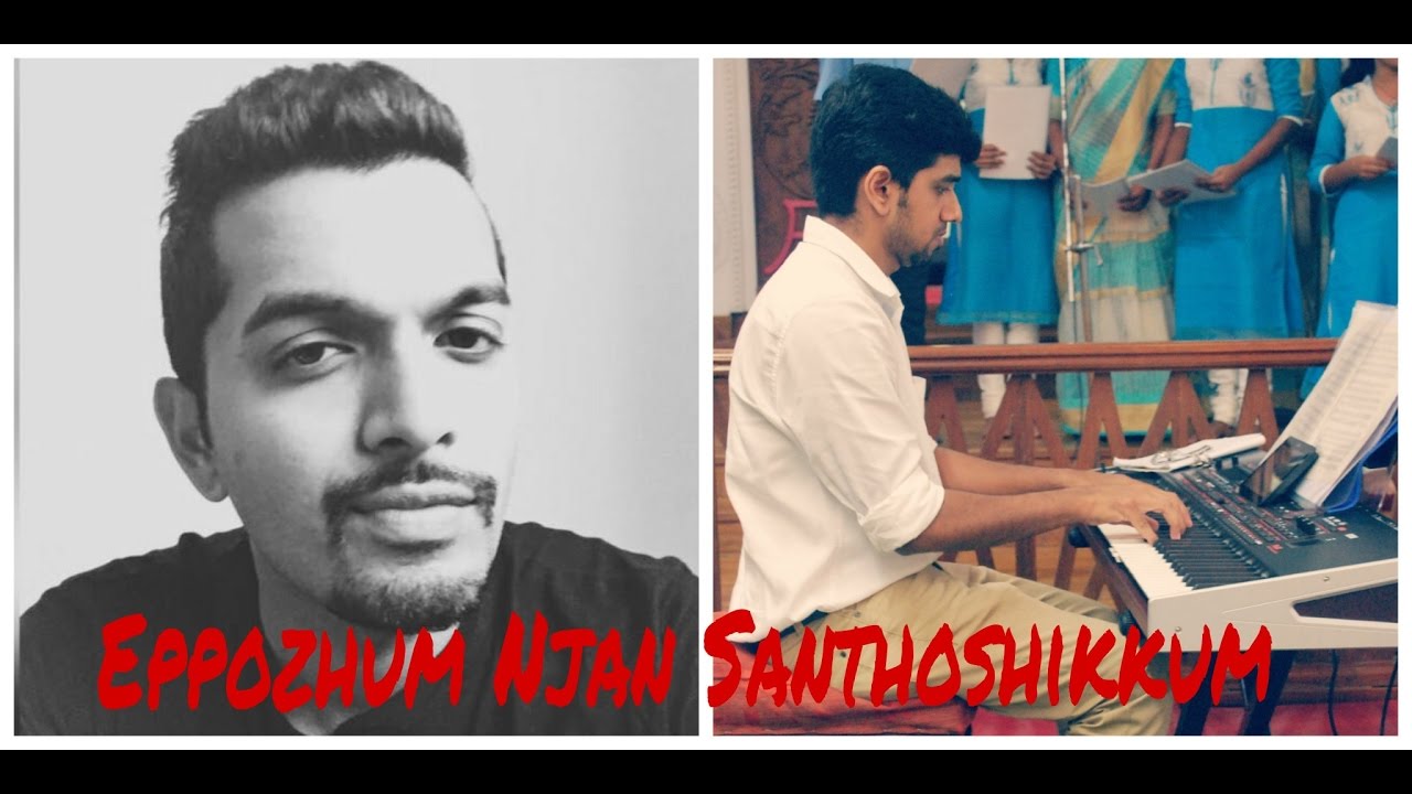 Eppozhum Njan Santhoshikkum | Cover by Nevin Abraham & Rejo Abraham ...