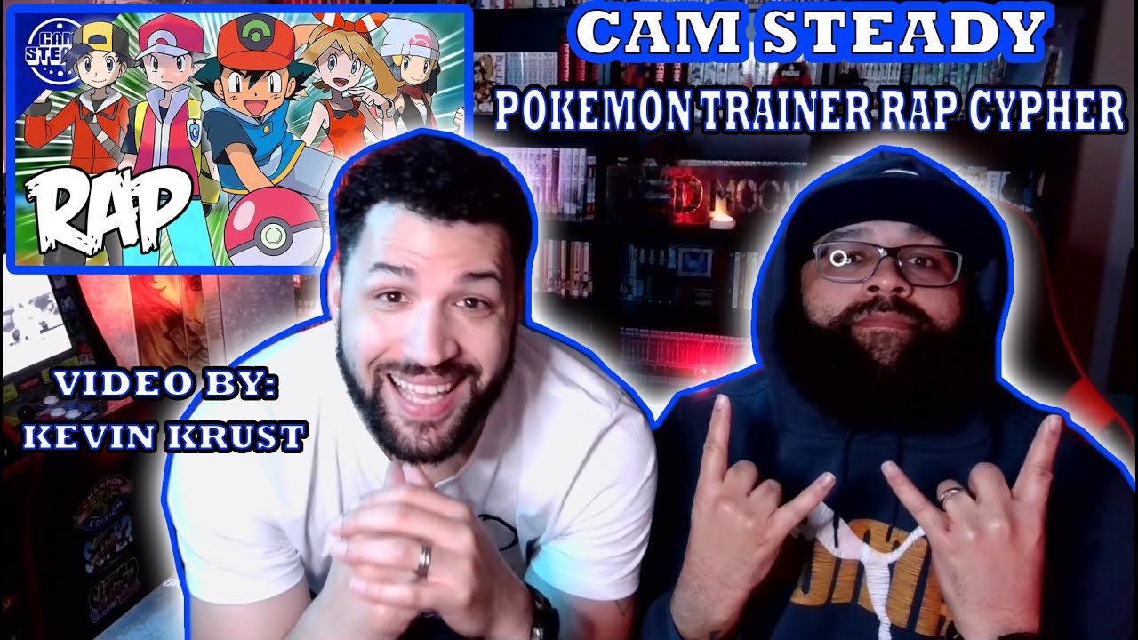 Cam Steady "POKEMON TRAINER RAP CYPHER" Red Moon Reaction - YouTube