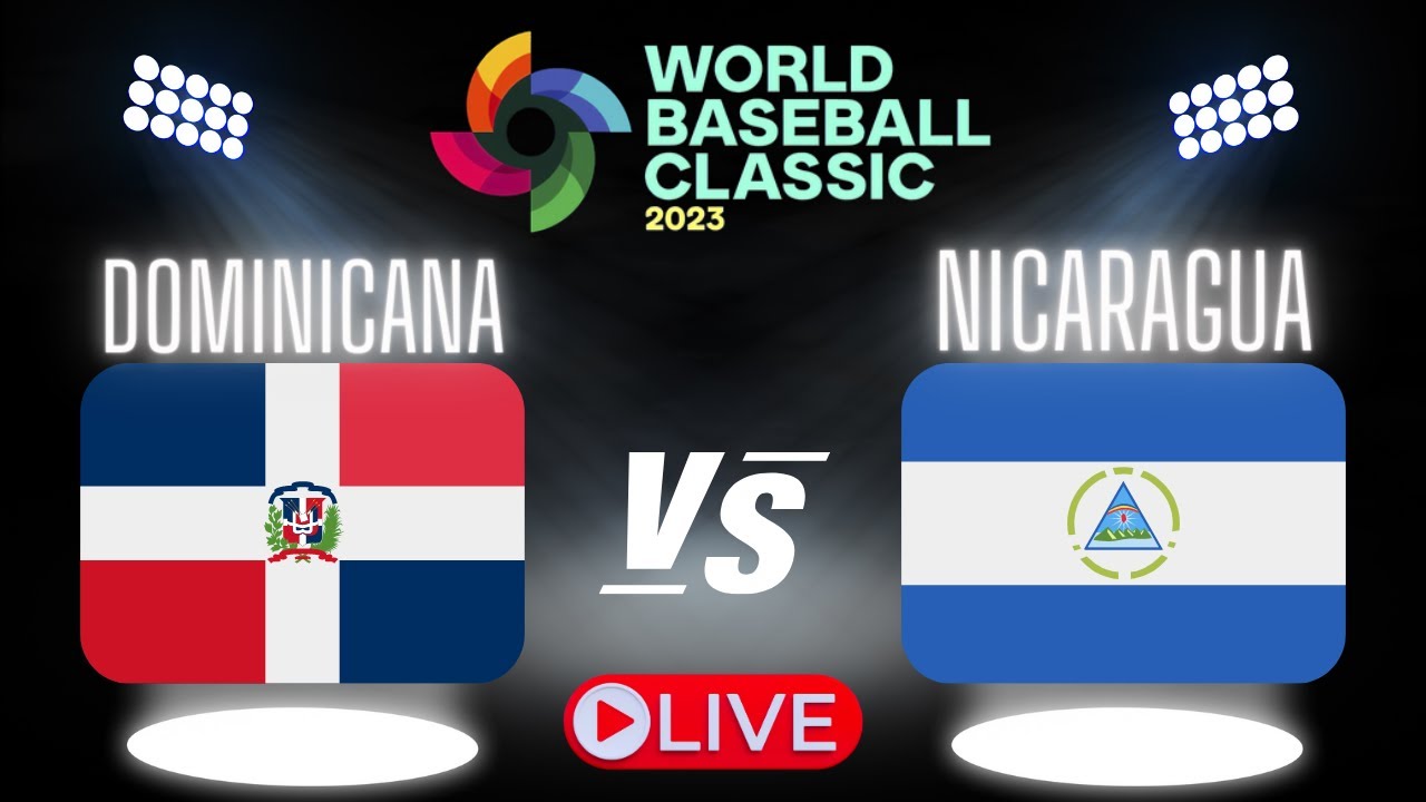 DOMINICANA vs NICARAGUA - World Baseball Classic (Clásico Mundial) - EN ...