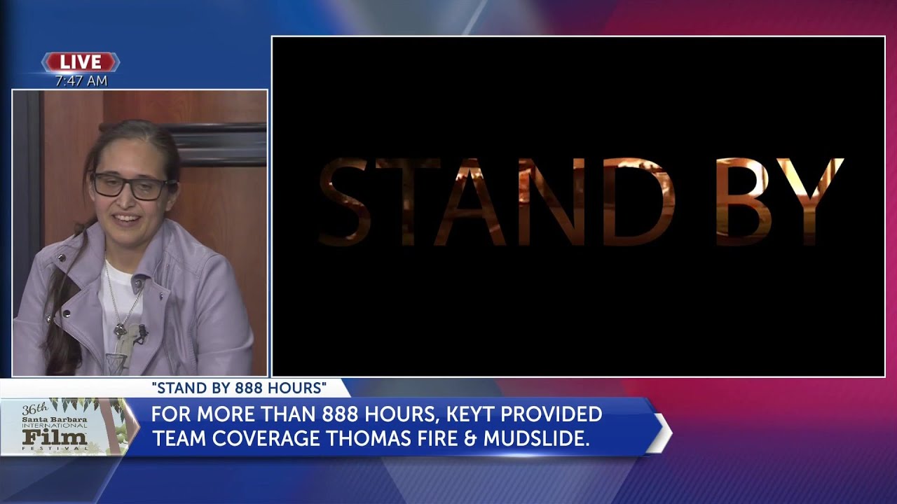 'Stand By 888 Hours' chronicles KEYT's coverage of Thomas Fire ...