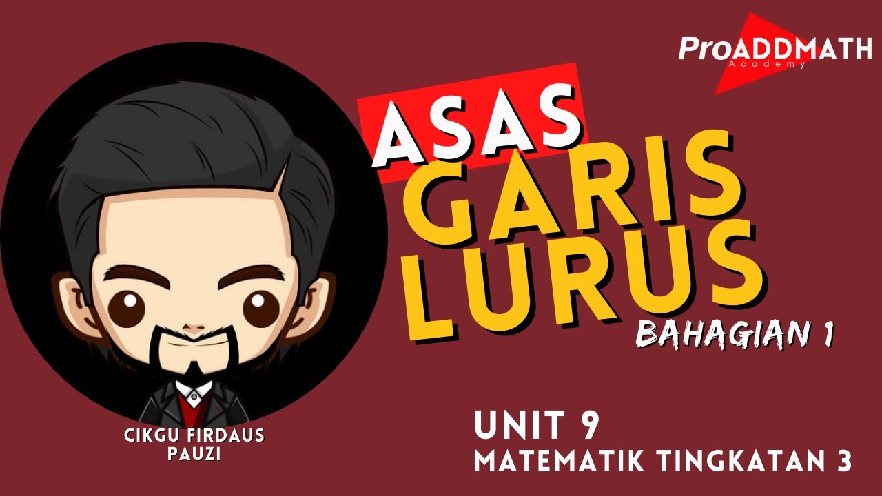 Unit 9 Garis Lurus | Math form 3 | ProAddMath Academy - YouTube