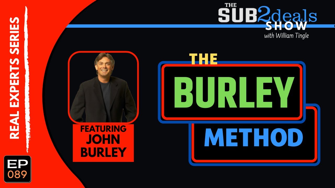 EP 089: Real Expert Series with John Burley - The Burley Model - YouTube