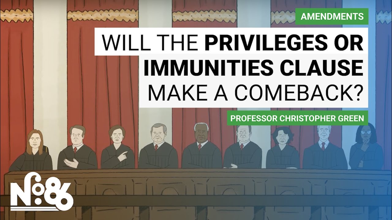 Will the Privileges or Immunities Clause Make a Comeback? - YouTube