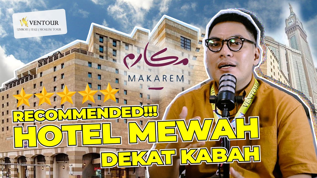 REVIEW HOTEL AJYAD MAKARIM | FASILITAS & JARAK KE MASJIDIL HARAM 🕋 - YouTube