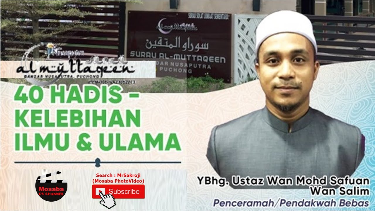 Ustaz Wan Mohd Safuan Wan Salim ~ 40 HADIS KELEBIHAN ILMU & ULAMA - YouTube