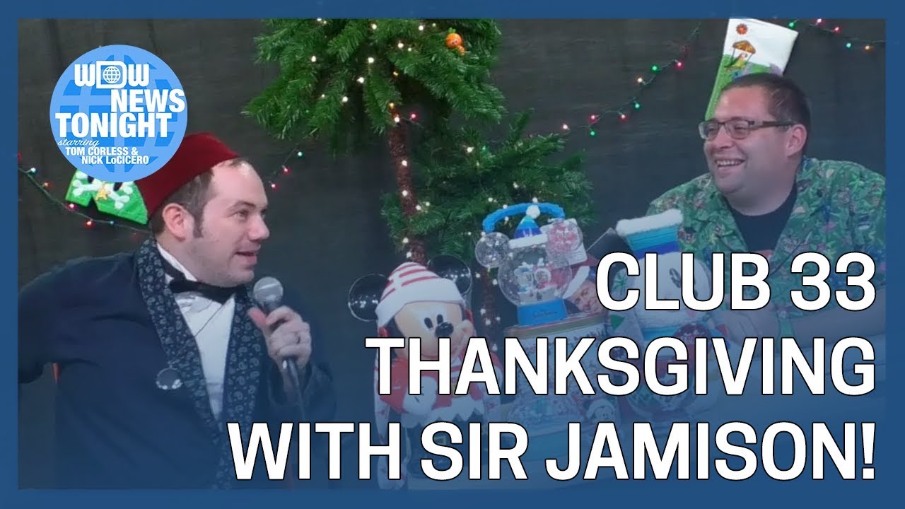 Club 33 Thanksgiving with Sir Jamison St. John! - WDW News Tonight ...