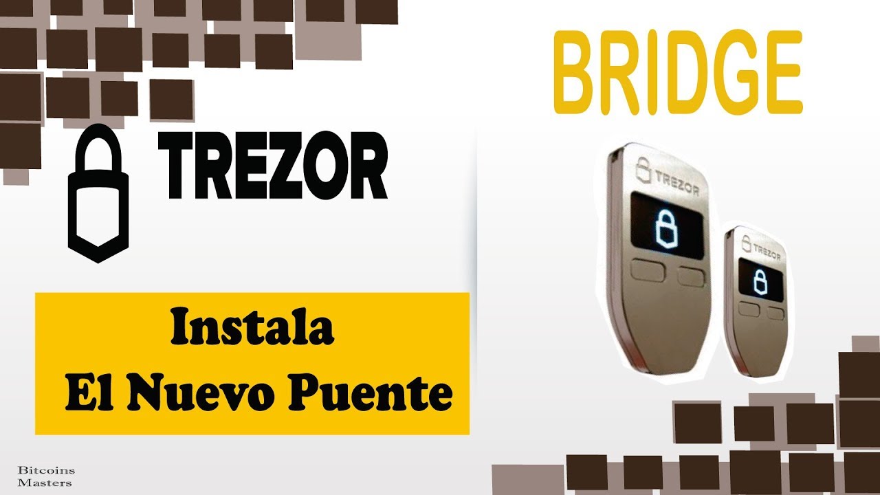 Extension Trezor Chrome Ya no funciona - Instala el NUEVO PUENTE ...