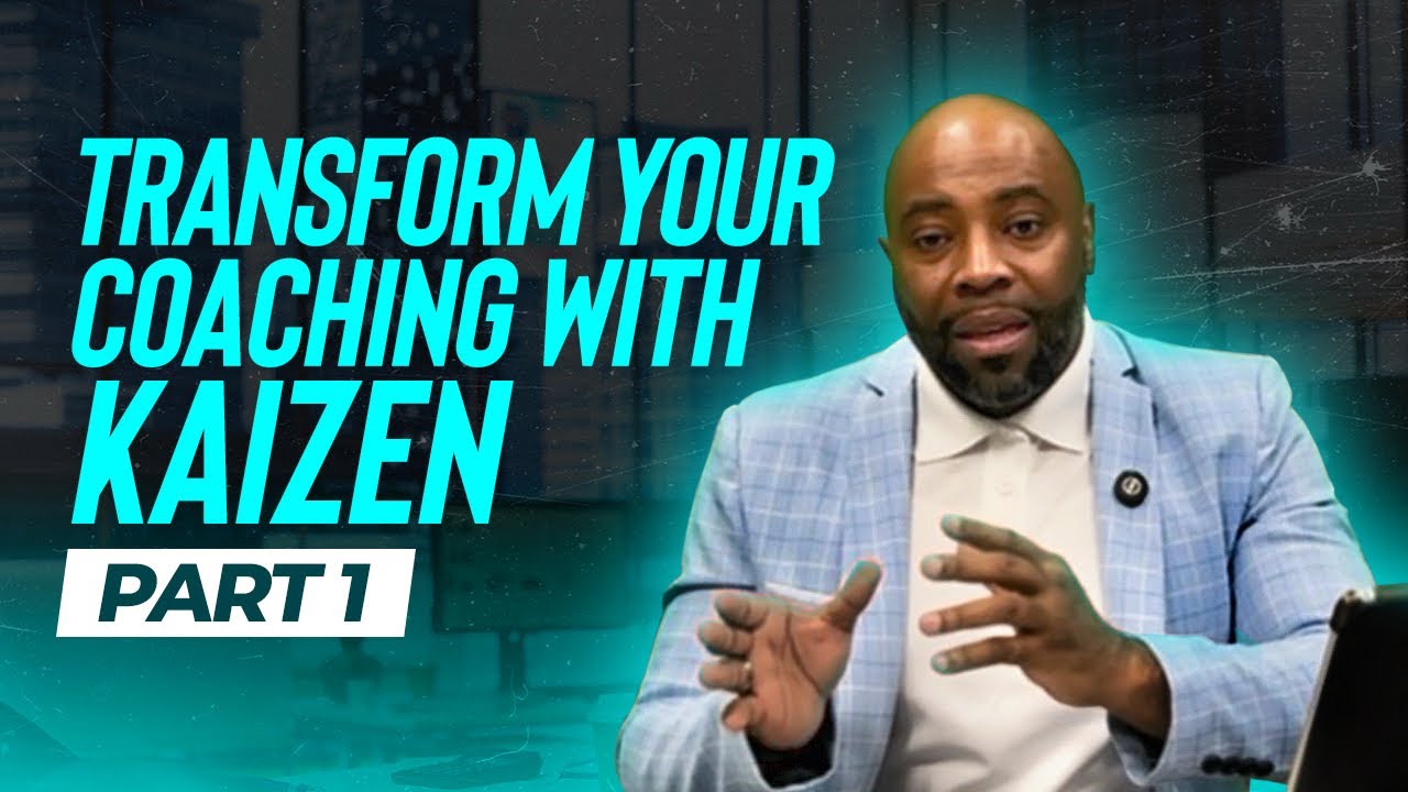 Transform Your Coaching with Kaizen (Part 1) - YouTube