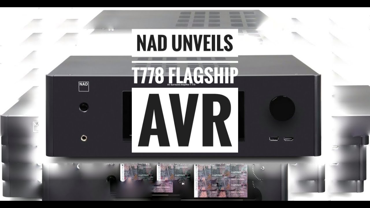 NAD Unveils T778 New Flagship AV Receiver - YouTube
