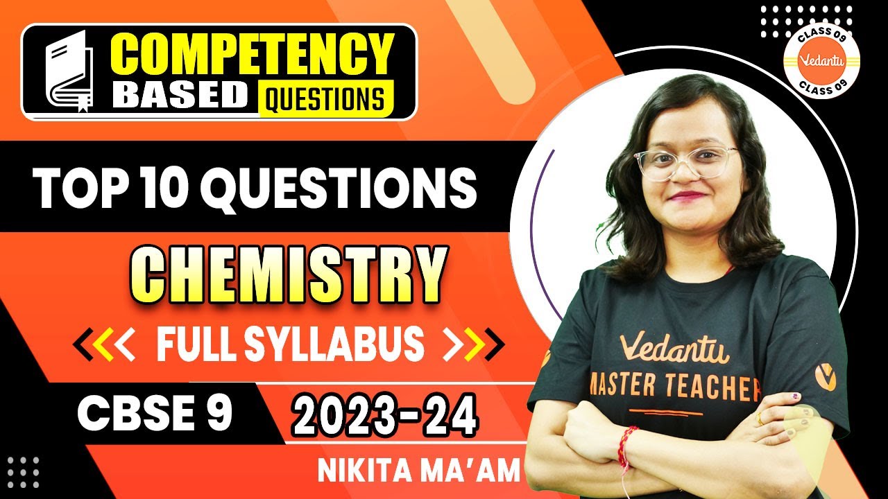 Top 10 Competency Based Questions + Quiz | Class 9 Chemistry | Full ...