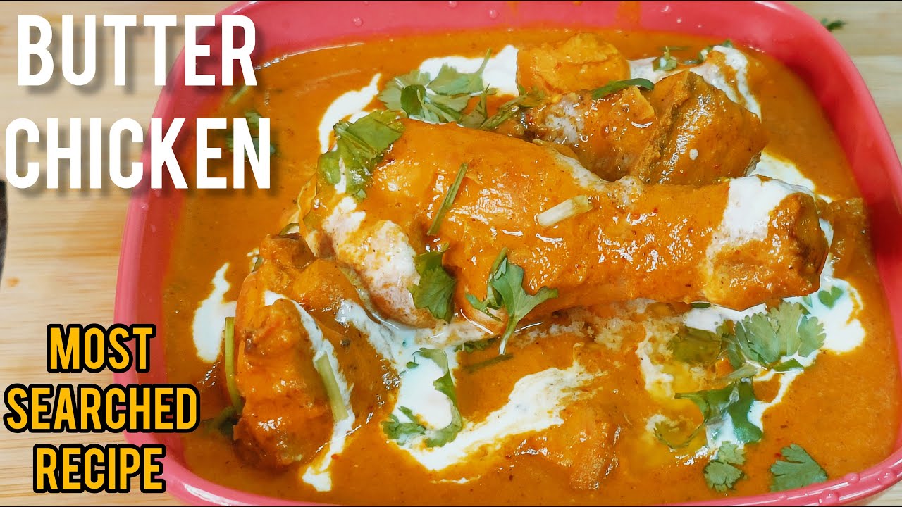 Butter Chicken Recipe || How to Make Butter Chicken || Easy Butter ...