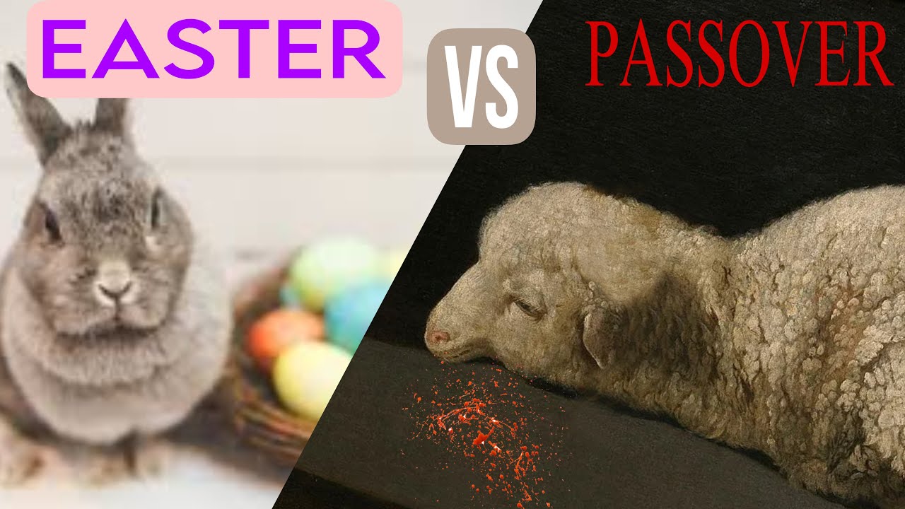 EASTER VS PASSOVER: WHICH ONE IS CORRECT? - YouTube
