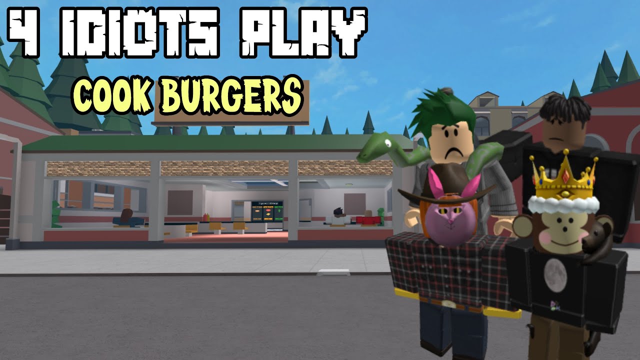 4 Idiots Run A Restaurant | Roblox Cook Burgers Funny Moments - YouTube